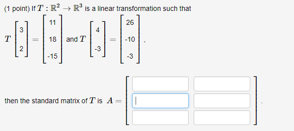Solved (1 point) If T : R2 ? R" is a linear transformation | Chegg.com