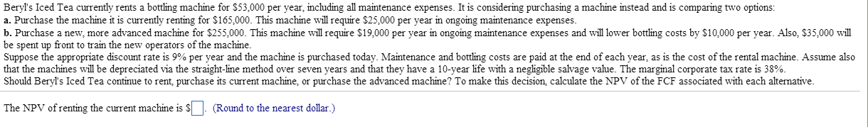 Solved Beryl's Iced Tea currently rents a bottling machine | Chegg.com
