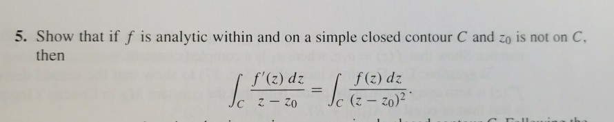 Solved that if f is analytic within and on a simple closed | Chegg.com