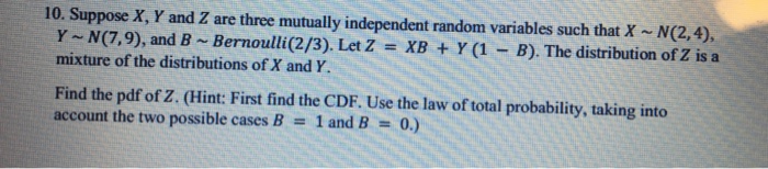 Solved Suppose X, Y and Z are three mutually independent | Chegg.com