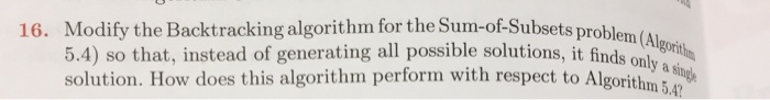 Solved 16. Modify the Backtracking algorithm for the | Chegg.com