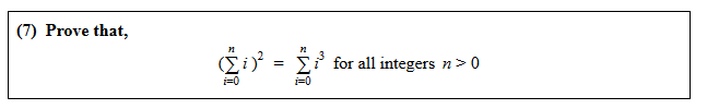 Solved Prove that, (sigma_i = 0^n i)^2 = sigma_i = 0^n i^3 | Chegg.com