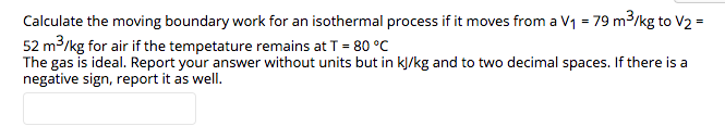 Solved Calculate the moving boundary work for an isothermal | Chegg.com