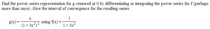 Solved Find the power series representation for g centered | Chegg.com