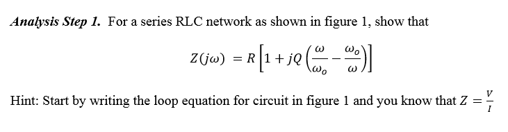 Solved Analysis Step 1. For a series RLC network as shown in | Chegg.com