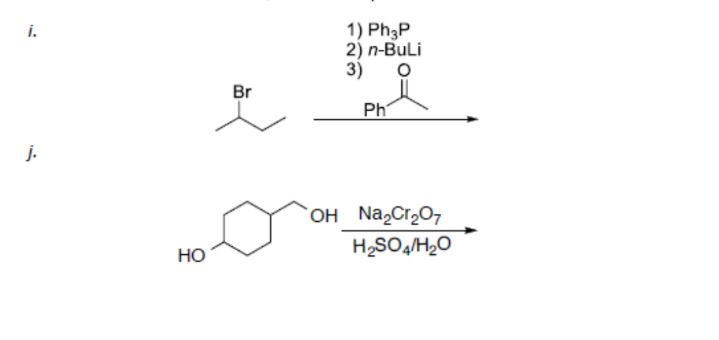 Solved 1) Ph3P 2) n-BuLi 3) O Br Ph HO H2SO4/H2O | Chegg.com