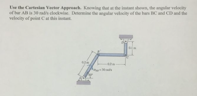 Solved Use the Cartesian Vector Approach. Knowing that at | Chegg.com