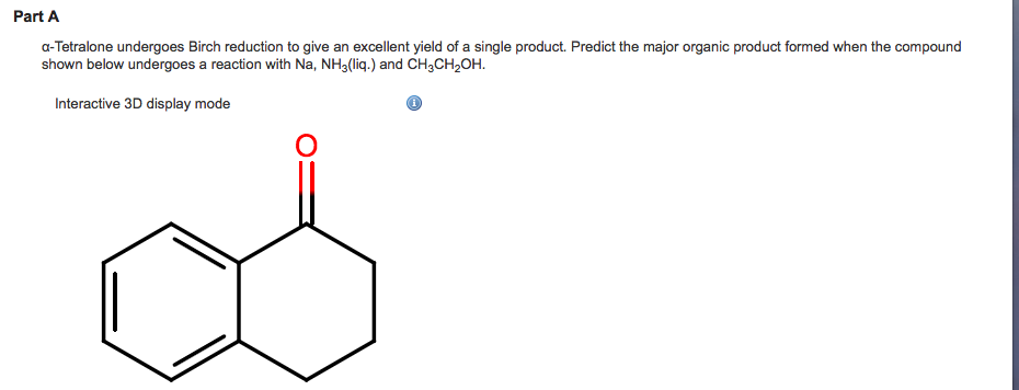Solved Alpha-Tetralone undergoes Birch reduction to give an | Chegg.com