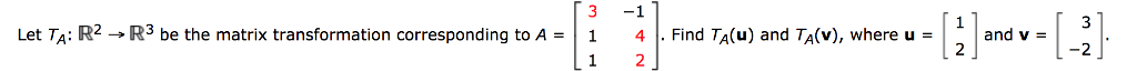 Solved 3 -1 Let TA: R2 → R3 be the matrix transformation | Chegg.com