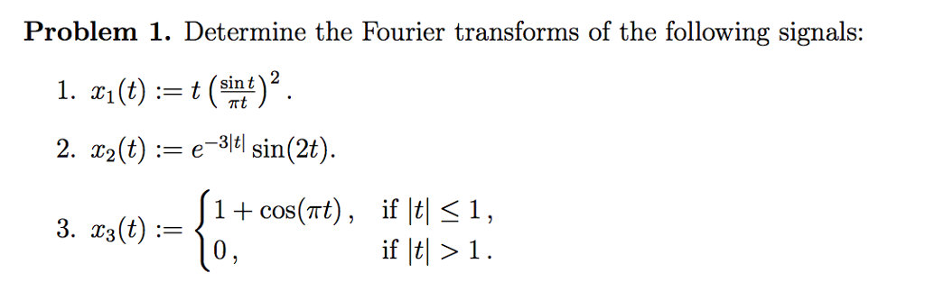Solved Determine the Fourier transforms of the following | Chegg.com