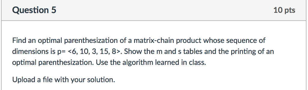 Solved Find an optimal parameterization of a matrix-chain | Chegg.com