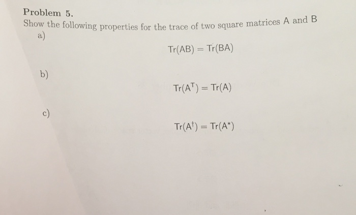 Solved Show the following properties for the trace of two | Chegg.com