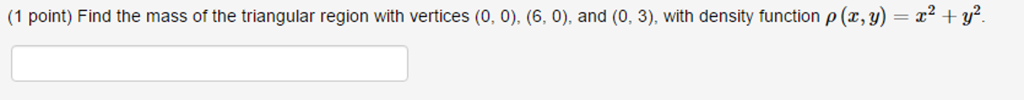 Solved Find the mass of the triangular region with vertices | Chegg.com
