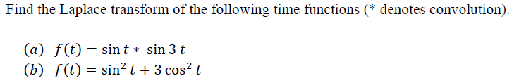 Solved Find the Laplace transform of the following time | Chegg.com