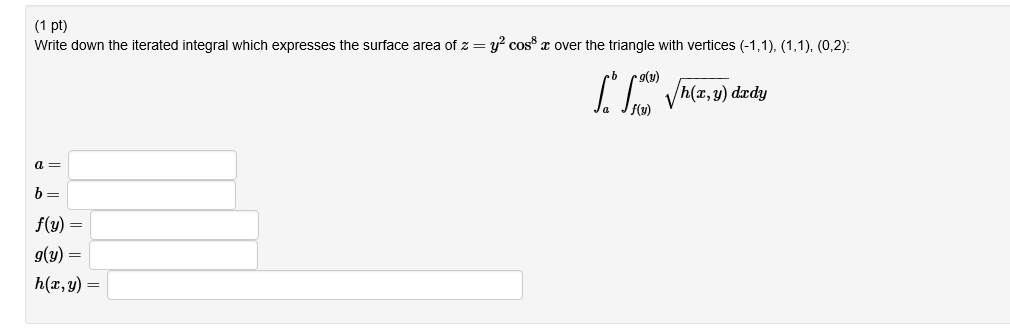 Solved Write down the iterated integral which expresses | Chegg.com