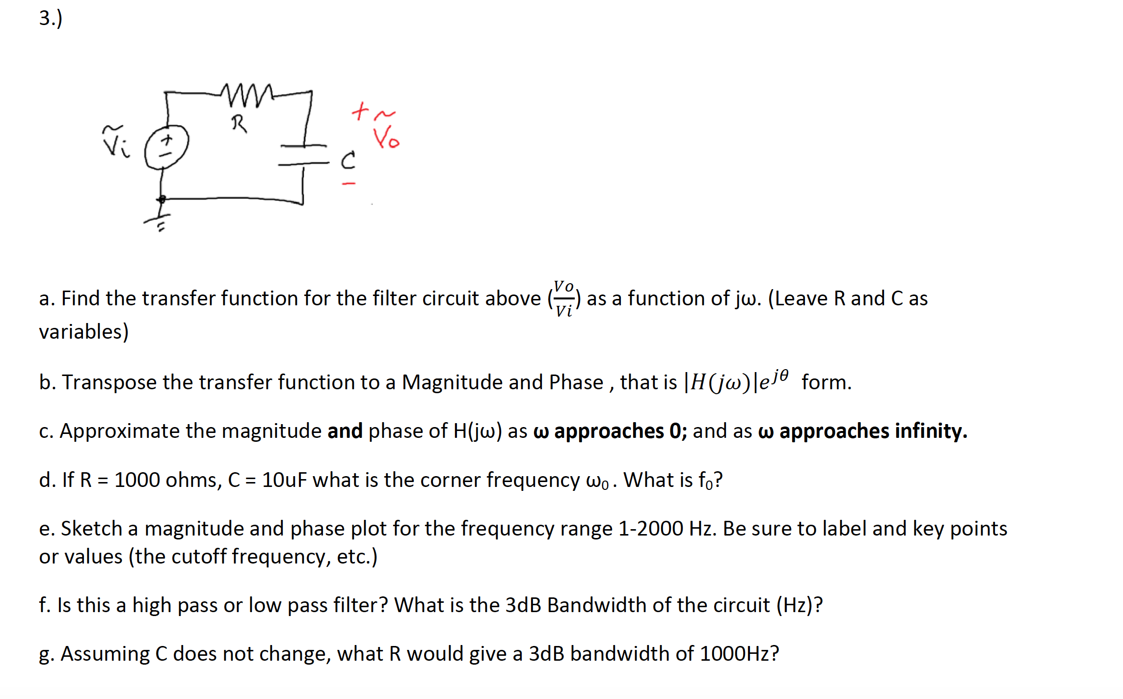 Solved a. Find the transfer function for the filter circuit | Chegg.com Solved a. Find the transfer function for the filter circuit | Chegg.com