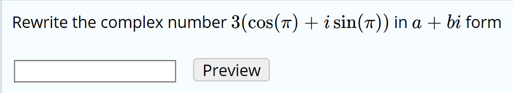 Solved Rewrite the complex number 3(cos(T) i sin(T)) in a | Chegg.com