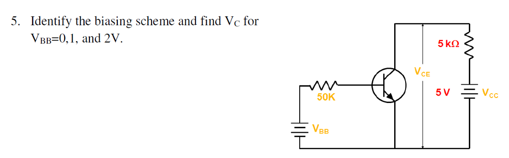 Solved Identify the biasing scheme and find V_C for V_BB = | Chegg.com