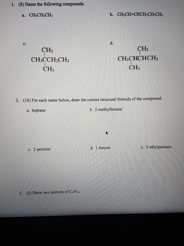 Solved Name the following compounds. a. CH_3CH_2CH_3 b. | Chegg.com
