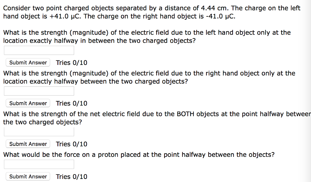 Solved Consider two point charged objects separated by a | Chegg.com