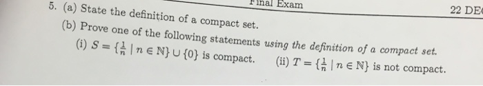 Solved State the definition of a compact set. Allowing | Chegg.com