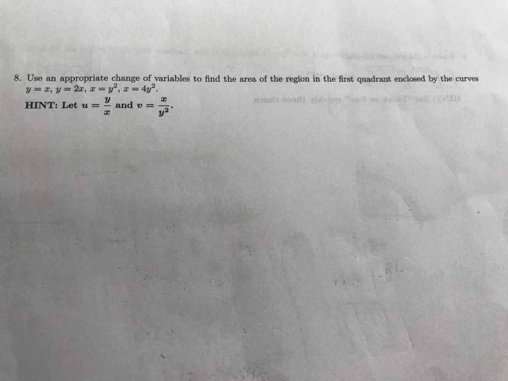 Solved Use an appropriate change of variables to find the | Chegg.com