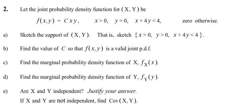 Solved 2. Let the joint probability density function for (X, | Chegg.com