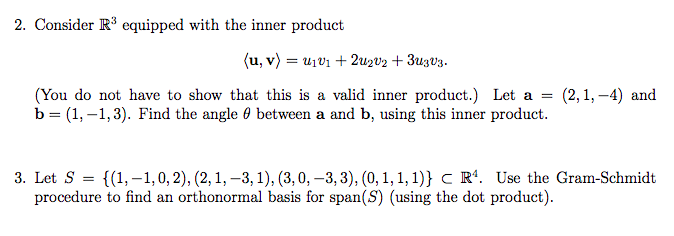 Solved 2. Consider R3 equipped with the inner product (You | Chegg.com