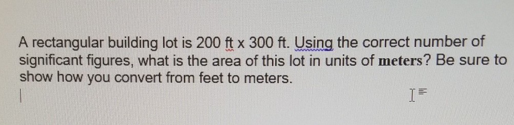 Solved A rectangular building lot is 200 ft x 300 ft. Using | Chegg.com