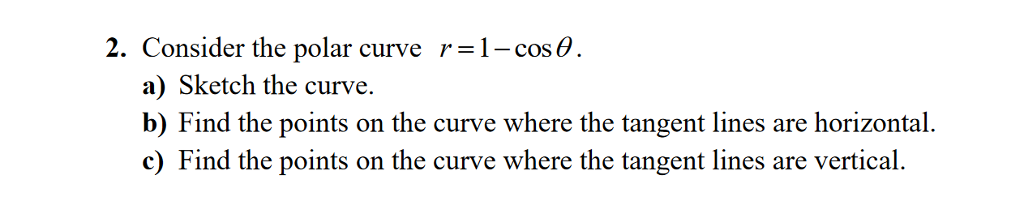 Solved Consider the polar curve r = 1 - cos theta. a) | Chegg.com