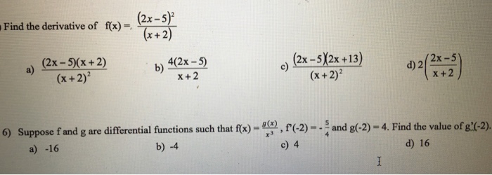 Solved Find the derivative of f(x) =(2x - 5)^2/(x + 2) (2x | Chegg.com
