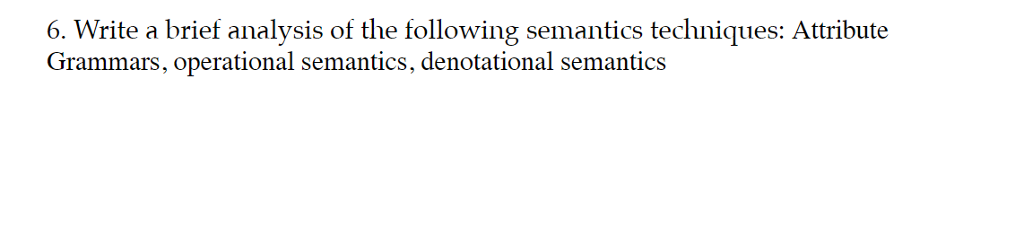 Solved 6. Write a brief analysis of the following semantics | Chegg.com