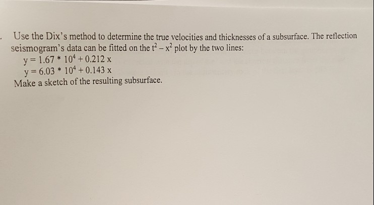 Solved Use the Dix's method to determine the true velocities | Chegg.com
