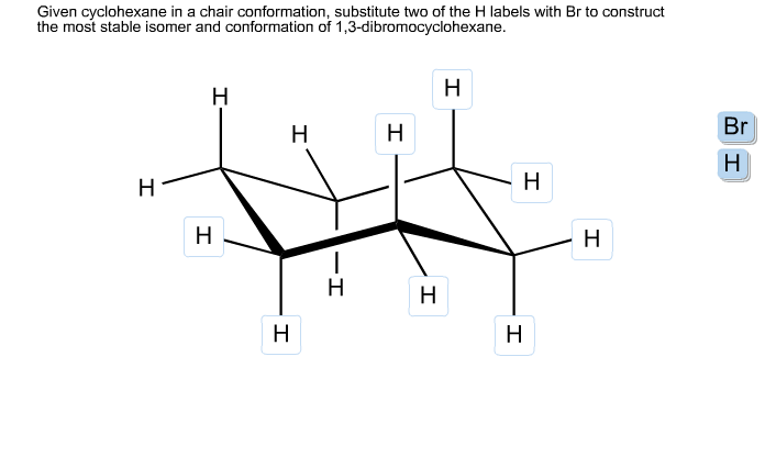 Solved Given cyclohexane in a chair conformation, substitute | Chegg.com