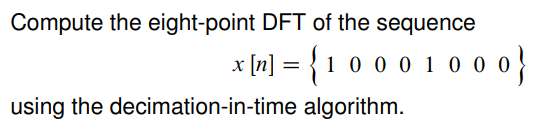 Solved Compute the eight-point DFT of the sequence x [n] | Chegg.com