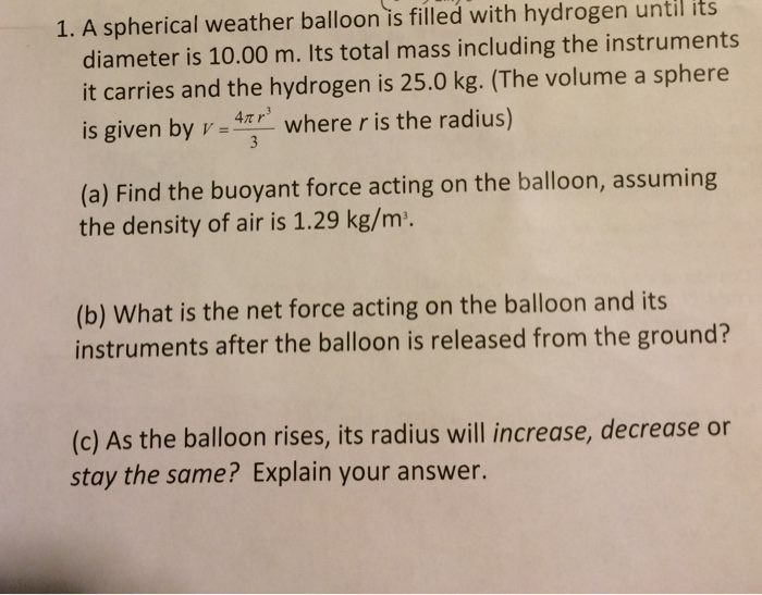 Solved A spherical weather balloon is filled with hydrogen | Chegg.com