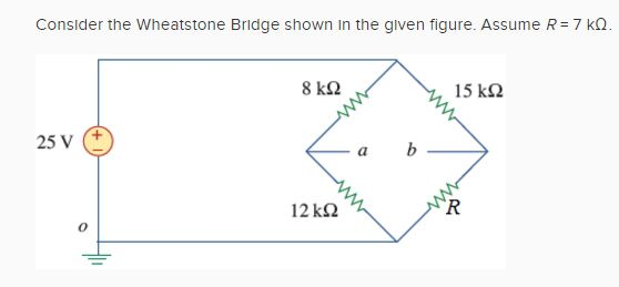Solved Consider the Wheatstone Bridge shown in the given | Chegg.com