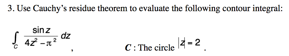 Solved Use Cauchy's residue theorem to evaluate the | Chegg.com