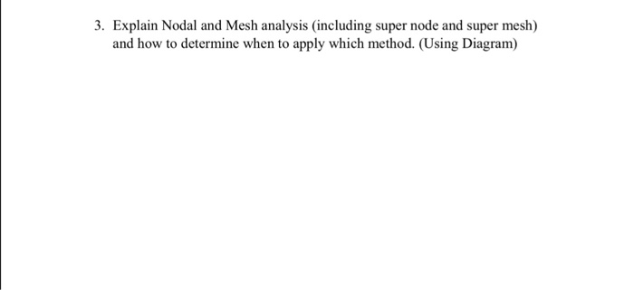Solved Explain Nodal and Mesh analysis (including super node | Chegg.com