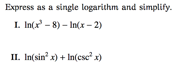Solved Express as a single logarithm and simplify. I. | Chegg.com