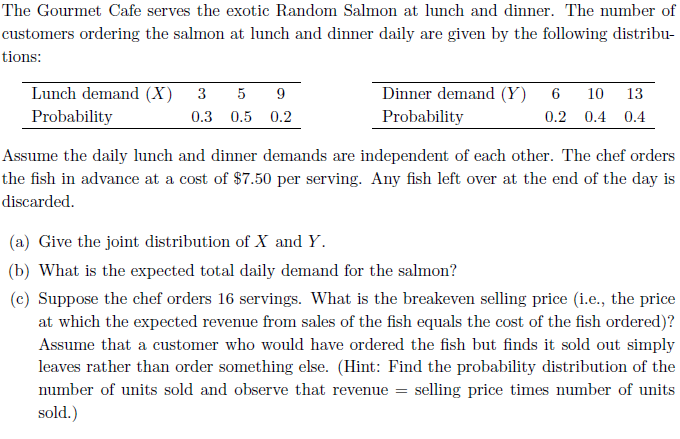 Solved The Gourmet Cafe serves the exotic Random Salmon at | Chegg.com