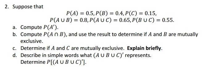 Solved 2. Suppose that P(A) = 0.5,P(B) = 0.4,P(C) = 0.15, | Chegg.com