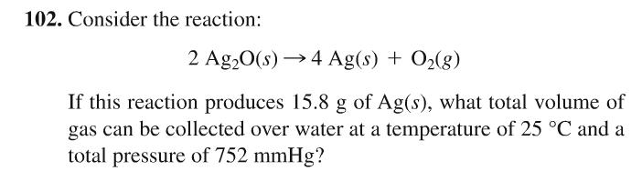 Solved Consider the reaction: 2 Ag2O(s) rightarrow Ag(s) + | Chegg.com