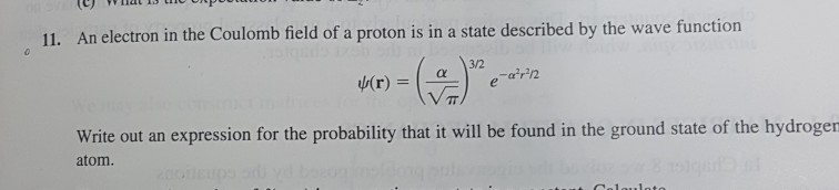 Solved An Electron In The Coulomb Field Of A Proton Is In A