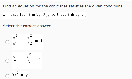 Solved Find an equation for the conic that satisfies the | Chegg.com