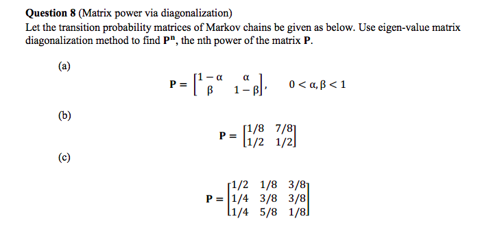 Solved Let the transition probability matrices of Markov | Chegg.com