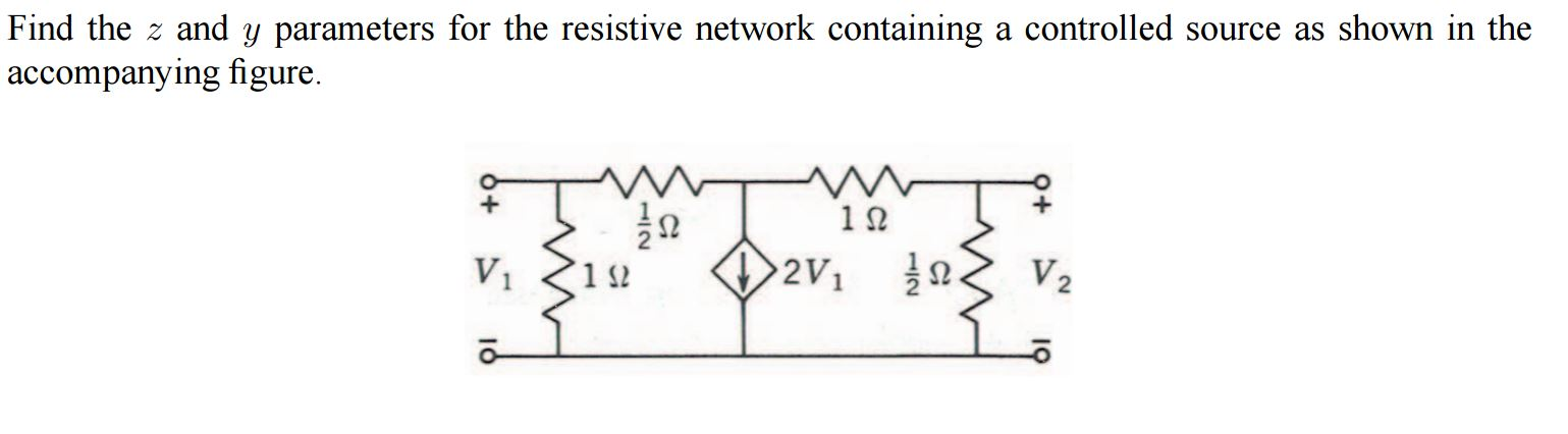 Solved Find the z and y parameters for the resistive network | Chegg.com