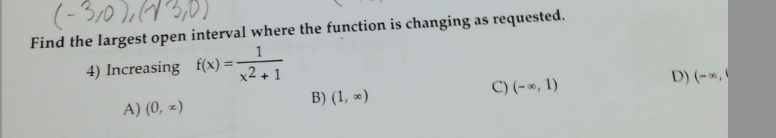 Solved Find the largest open interval where the function is | Chegg.com