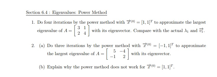 Solved Section 6.4: Eigenvalues: Power Method 1. Do four | Chegg.com