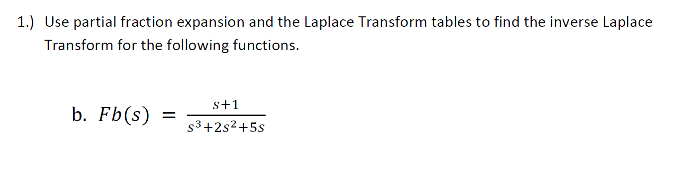 Solved 1.) Use partial fraction expansion and the Laplace | Chegg.com